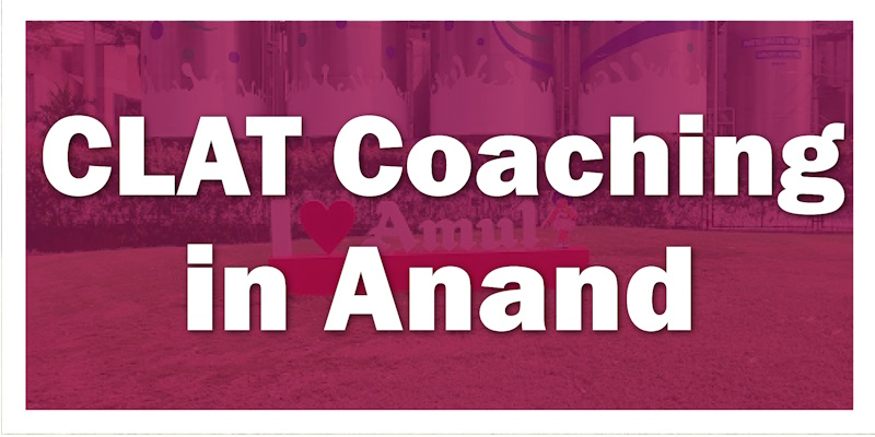 Best CLAT Coaching in Anand | Top CLAT Coaching Institutes