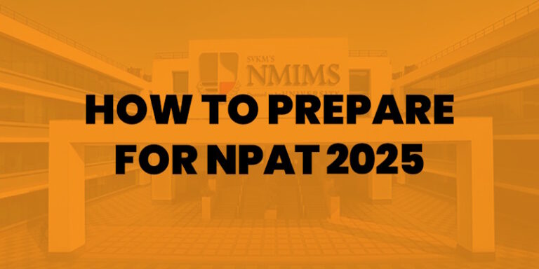 NPAT 2025: Exam Preparation Guide, Syllabus, Eligibility & Tips to Prepare